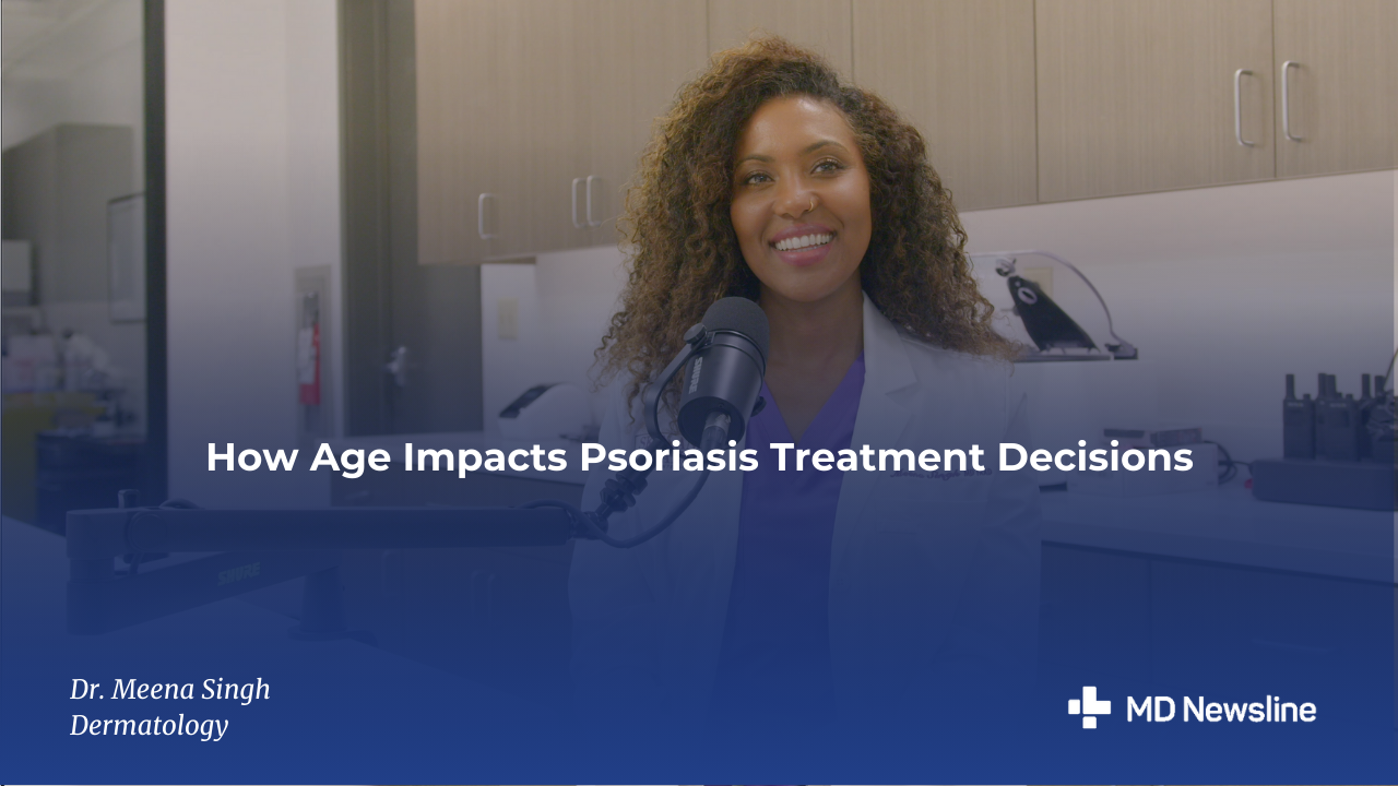 The Impact of Patient Age on Psoriasis Treatment Decisions ft. Dr ...